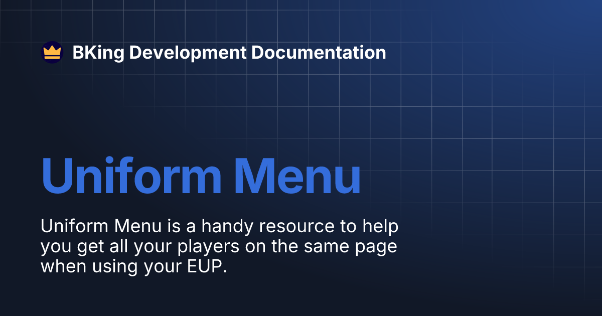Uniform Menu | BKing Development Documentation